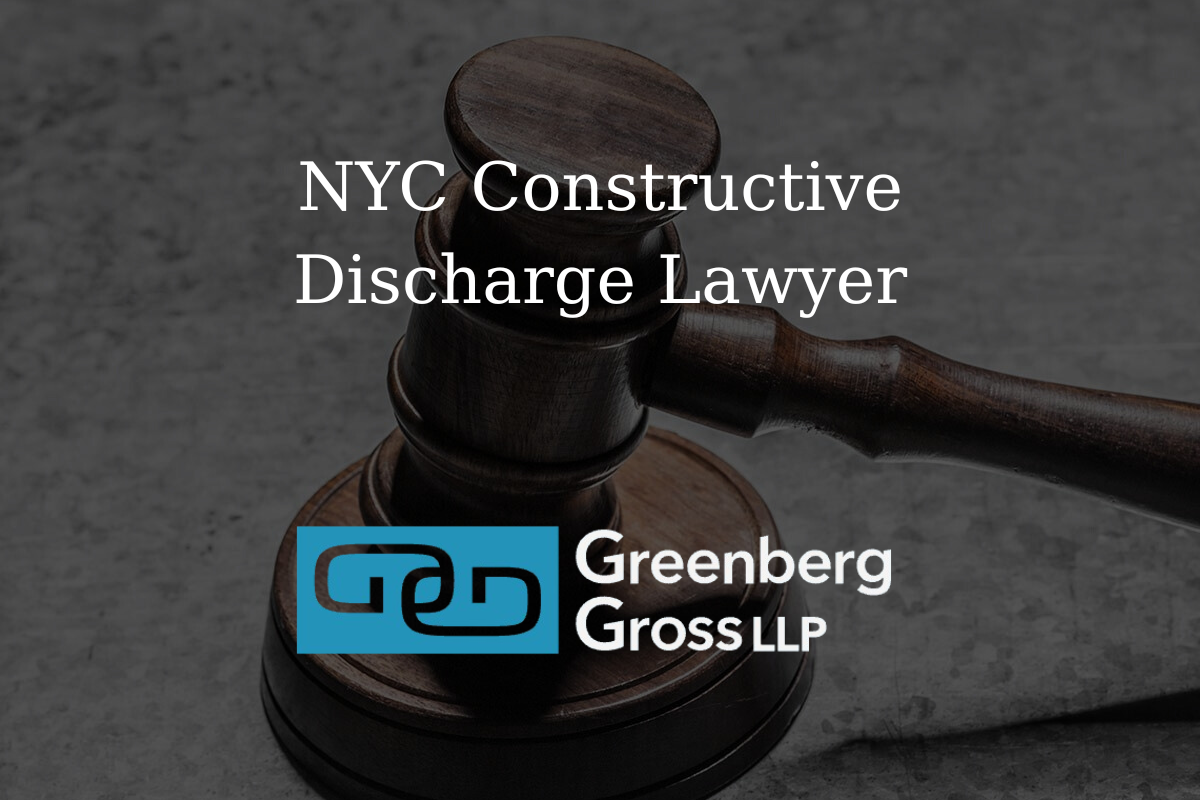 New York City Constructive Discharge Lawyer